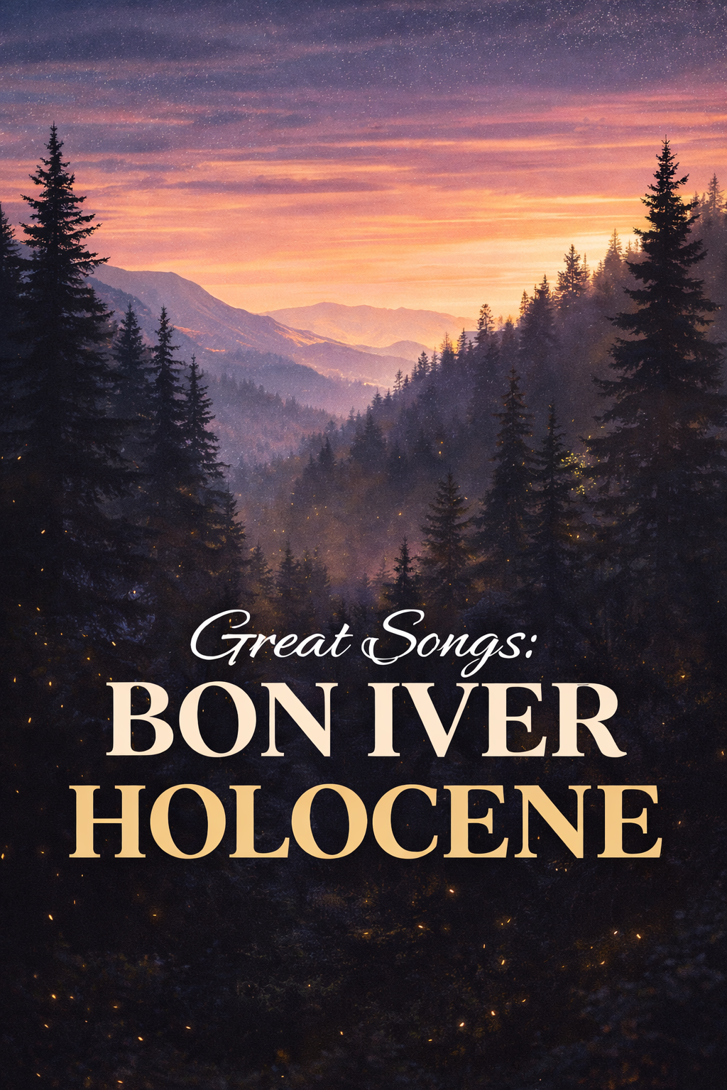 Holocene by Bon Iver – A Great Song Built on Emotion, Sound, and Reflection